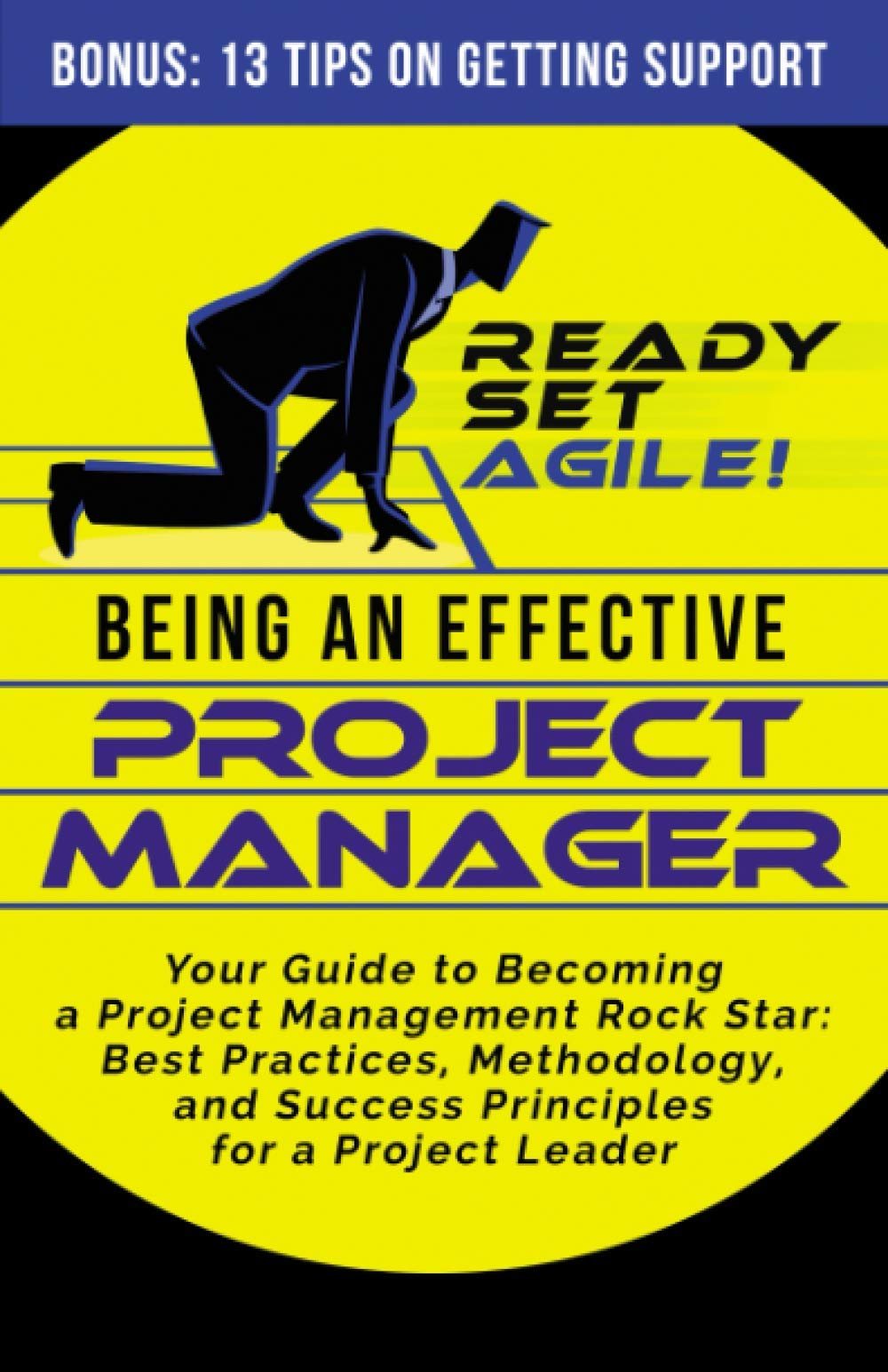 Being an Effective Project Manager: Your Guide to Becoming a Project Management Rock Star: Best ...