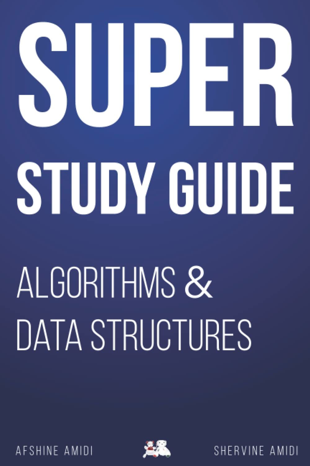 Super Study Guide: Algorithms & Data Structures - Al Mtba3a