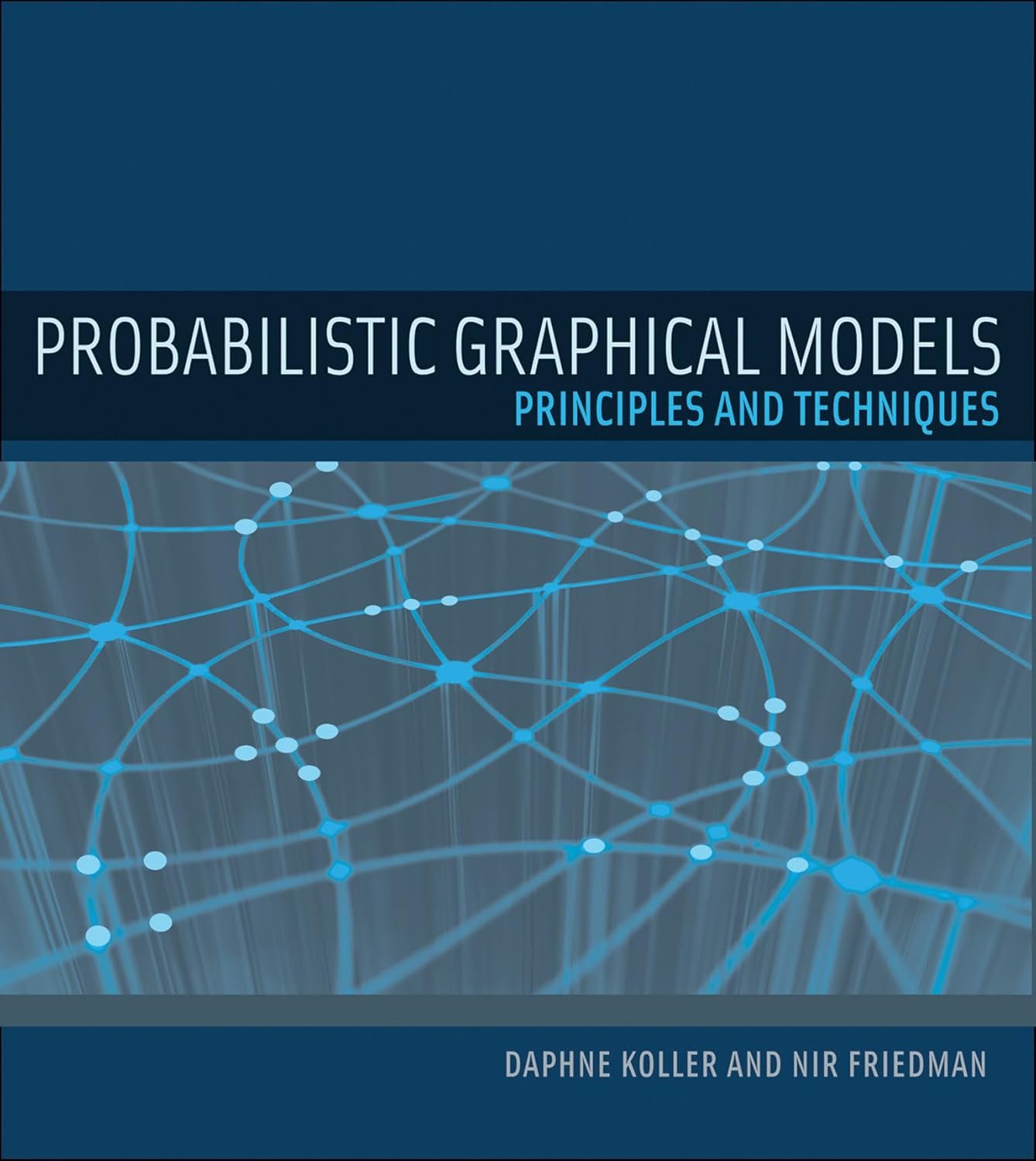 Probabilistic Graphical Models, Principles and Techniques - Al Mtba3a