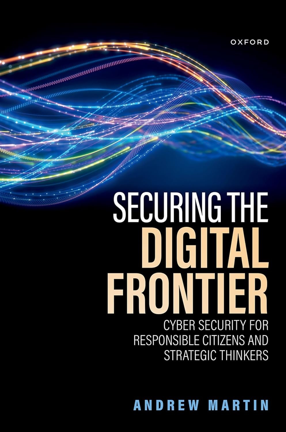 Securing the Digital Frontier, Cyber Security for Responsible Citizens ...
