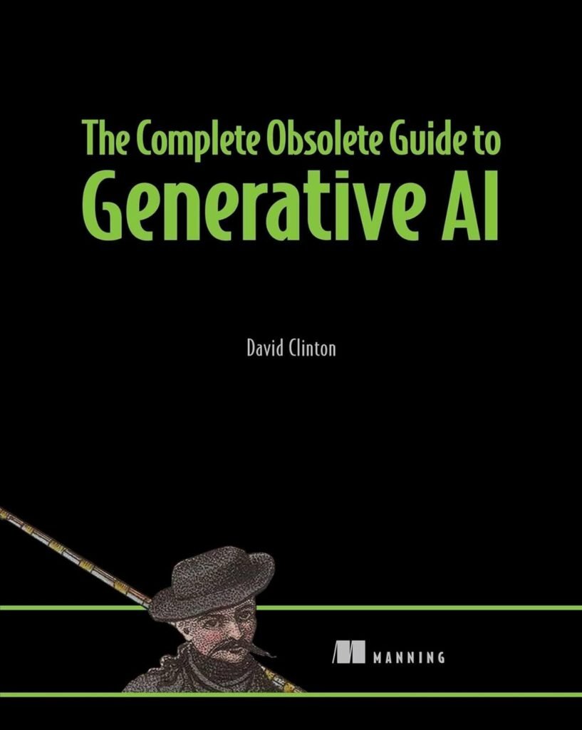 The Complete Obsolete Guide to Generative AI - Al Mtba3a